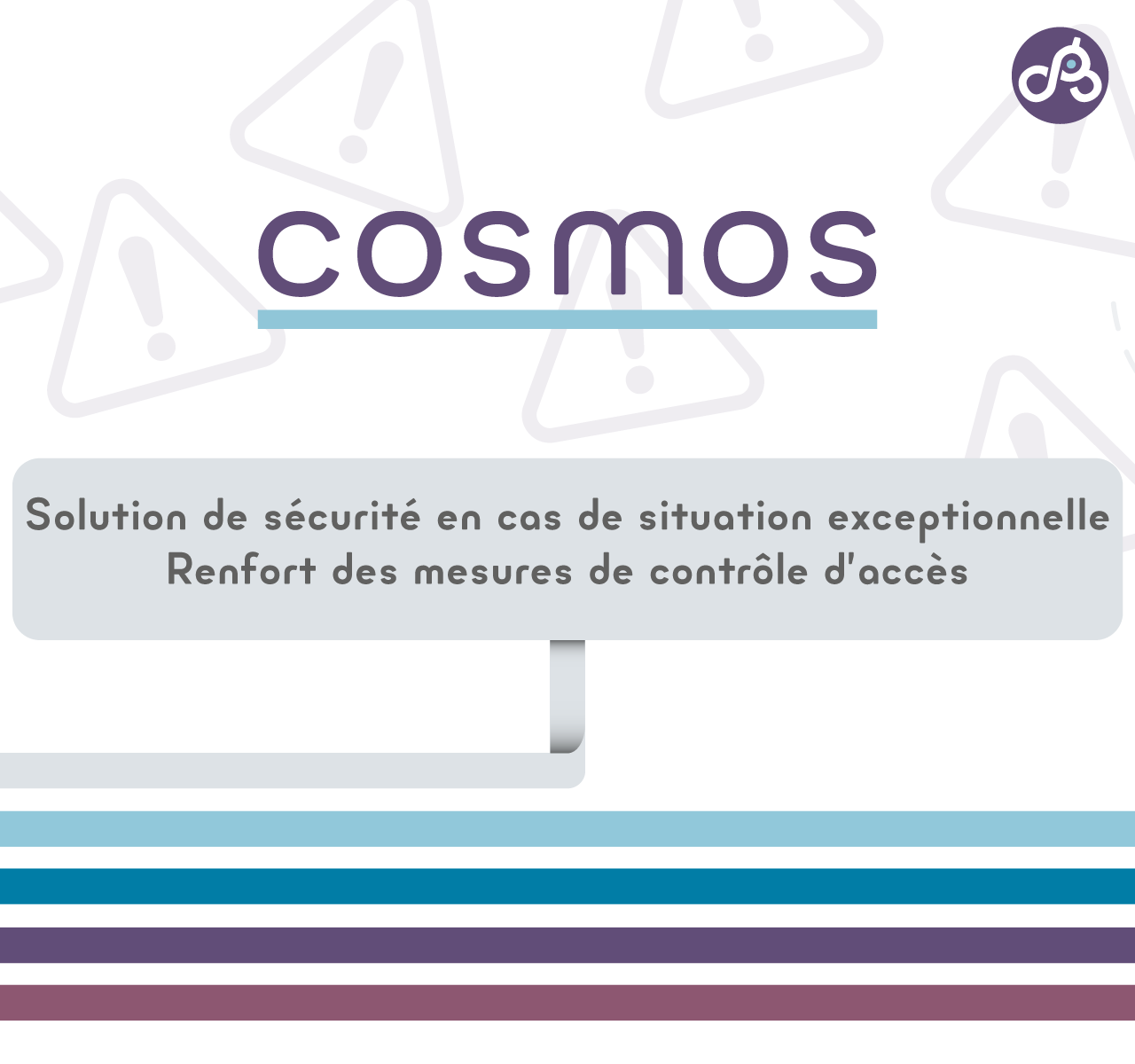 Cosmos – Mode Crise : Sécurité Maximale en Urgence - Elsylog